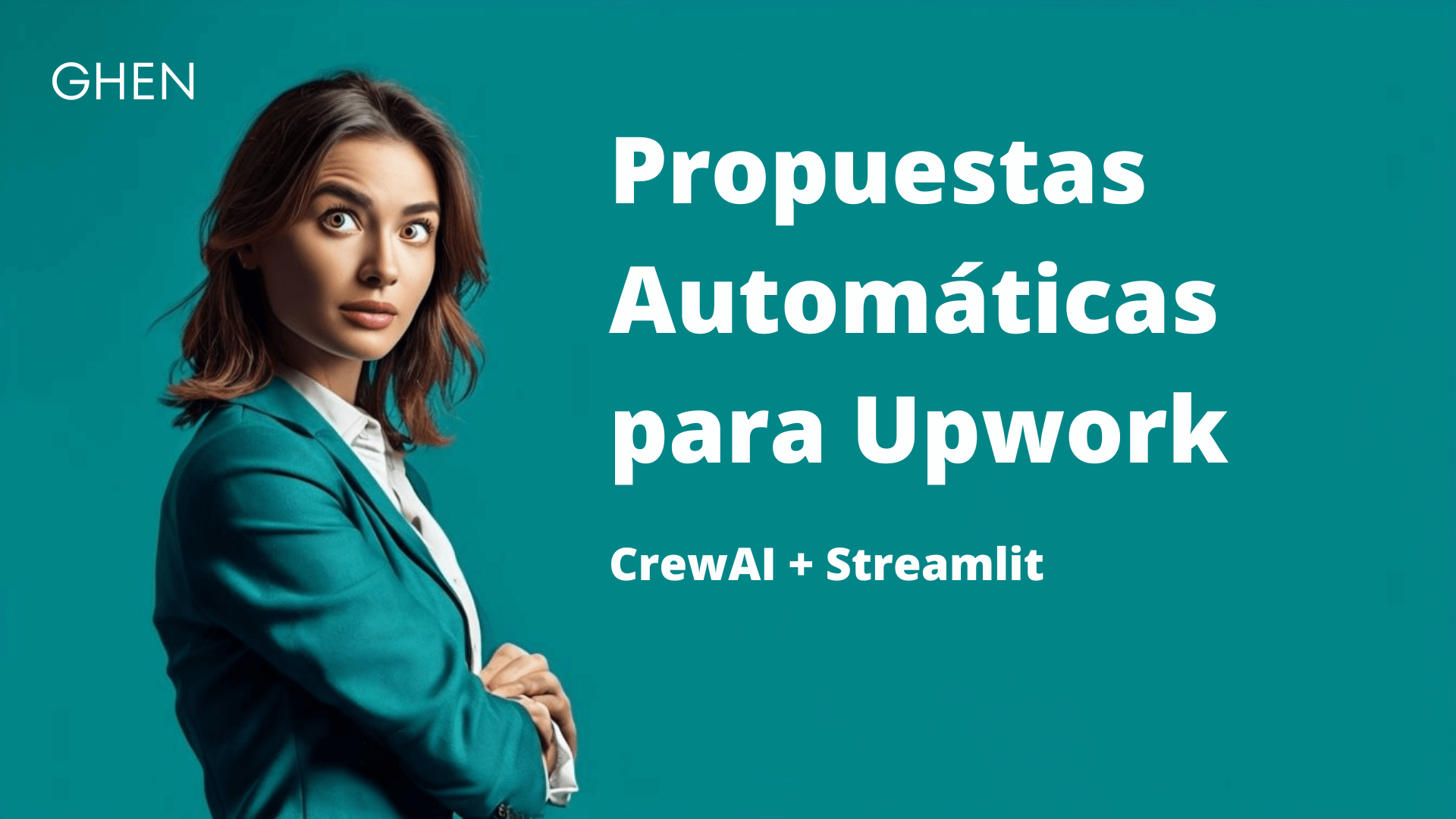 Generación Automatizada de Propuestas de Trabajo para Upwork con CrewAI y Streamlit | GHEN | El ...
